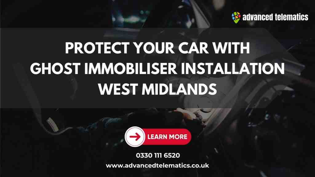 Protect Your Car with Ghost Immobiliser Installation West Midlands