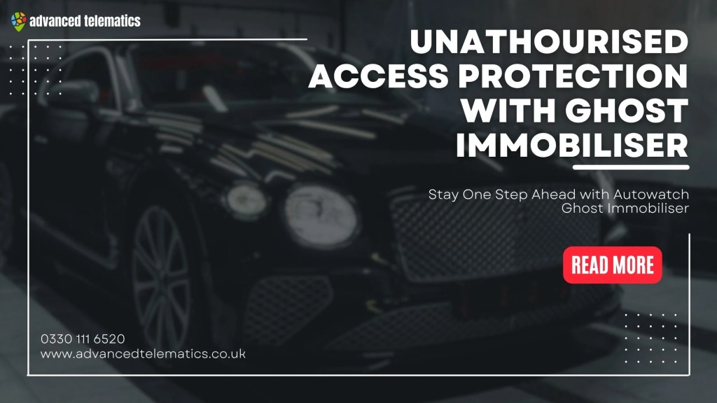 Unathourised Access Protection with Ghost Immobiliser