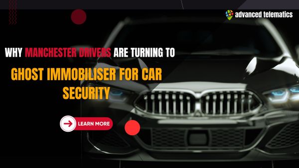 Why Manchester Driver opt Ghost Immobiliser for Car Security