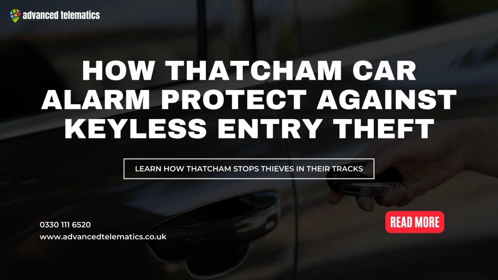 Thatcham Car Alarm: Powerful Protection from Keyless Theft